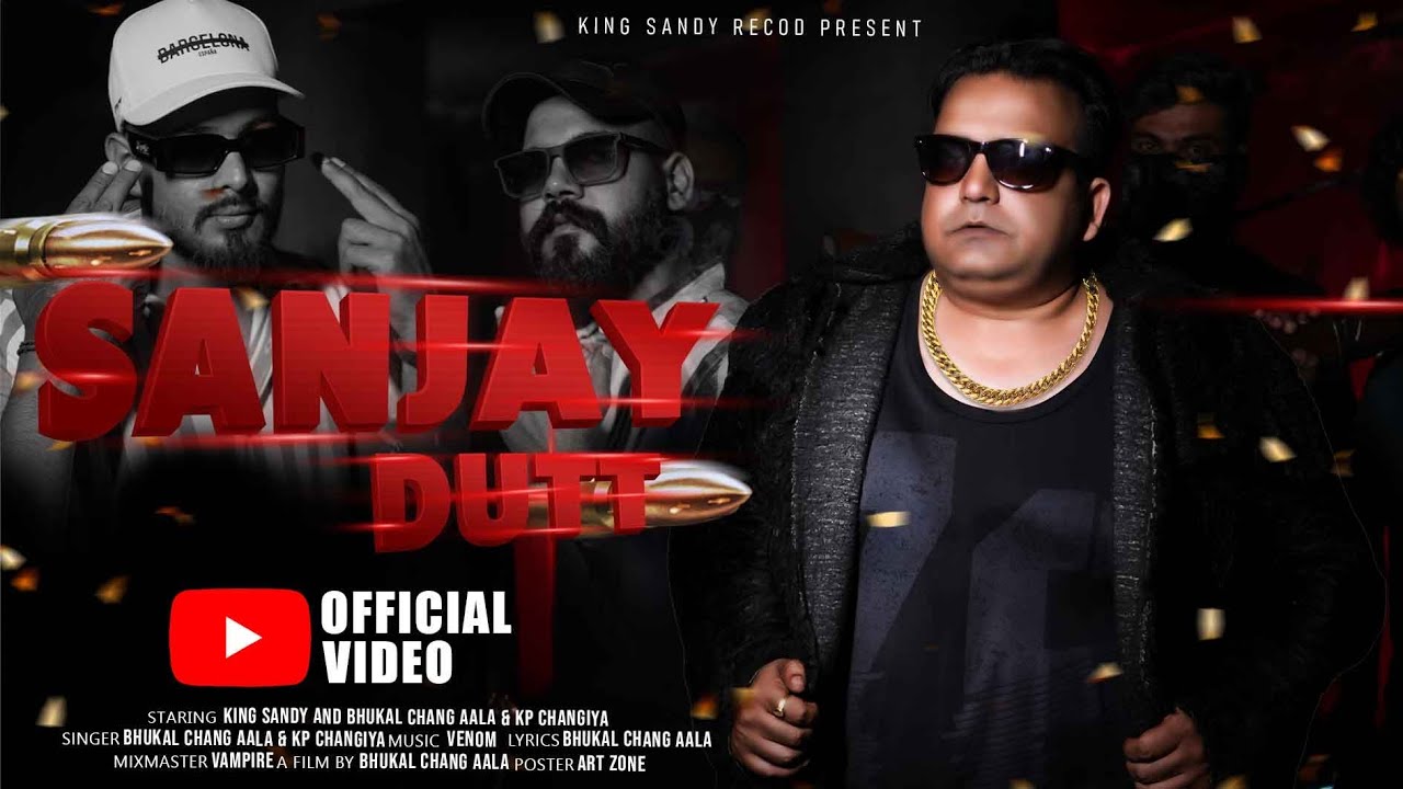 Sanjay Dutt | Bhukal Chang Aala & KP Changiya | King Sandy | New ...