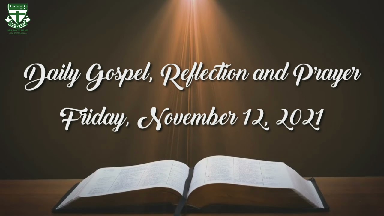 Daily Gospel, Reflection and Prayer. Friday, November 12, 2021 - YouTube