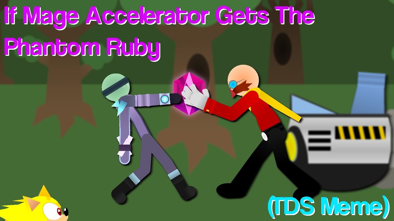 Mage Accelerator Gets The Phantom Ruby (TDS/Sonic Meme) - YouTube