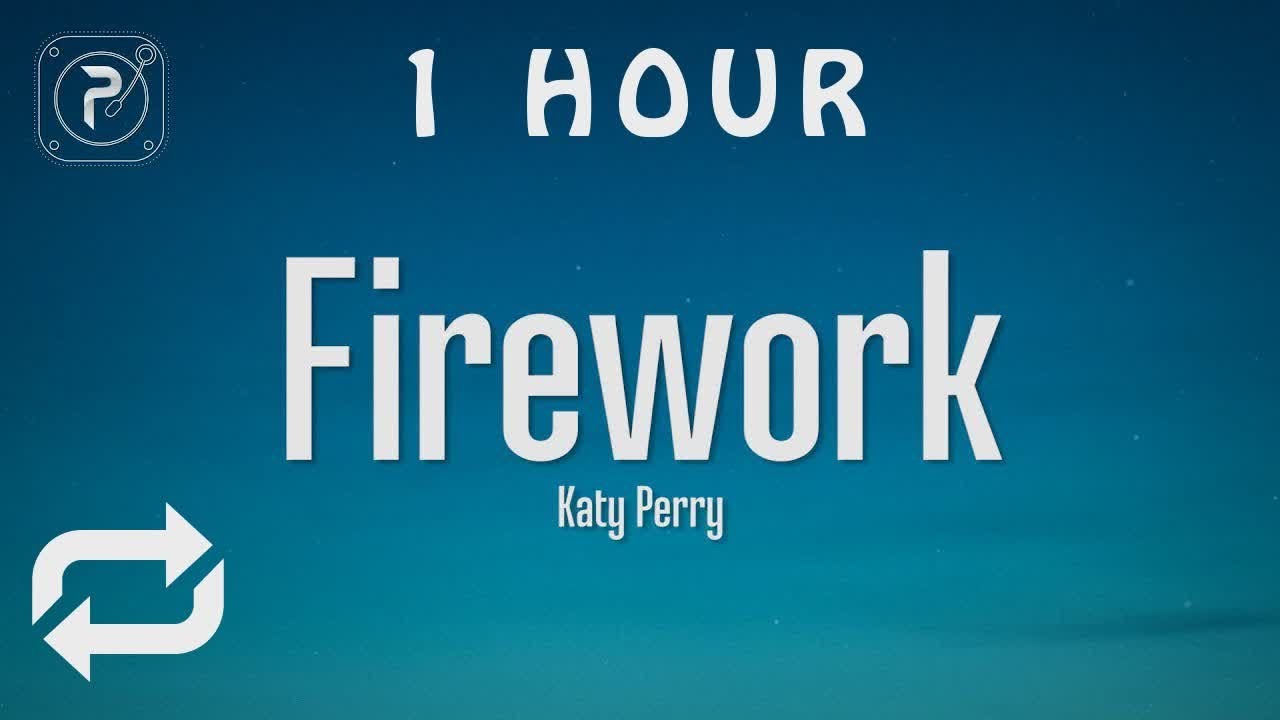 [1 HOUR 🕐 ] Katy Perry - Firework (lyrics) - YouTube