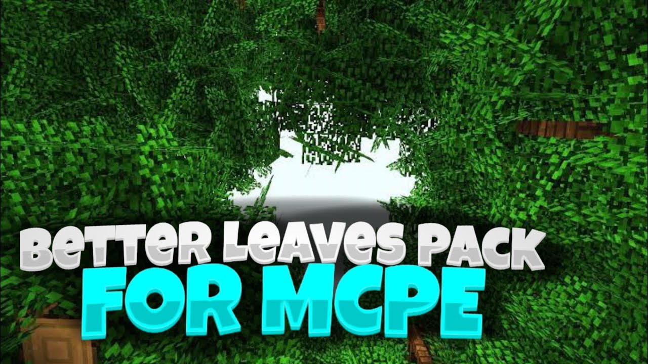 Better Leaves Texture Pack For MCPE (Minecraft Android) - YouTube