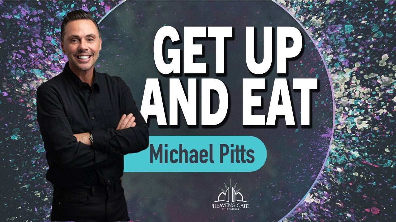 Get Up and Eat | Michael Pitts - YouTube