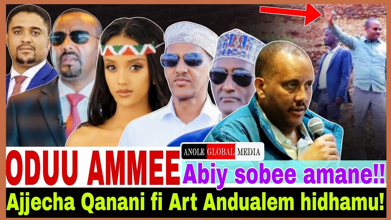 Ajjecha Qanani fi Art Andualem hidhamu//Abiy sobe amanu fi Harargetti ...