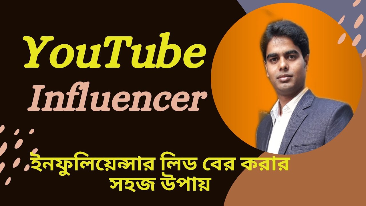 How to collect Youtube Influencer lead | ইনফুলিয়েন্সার লিড বের করার ...