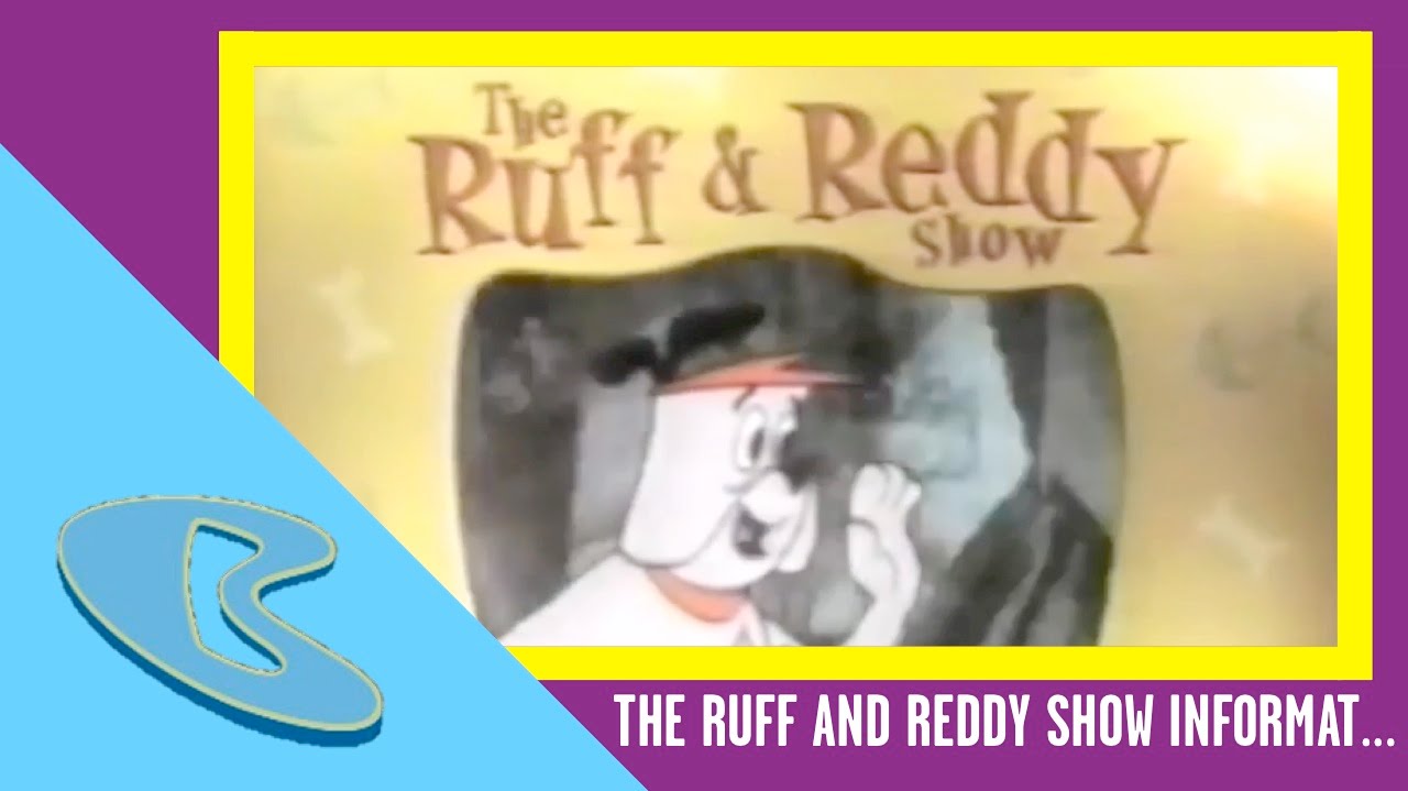 "The Ruff and Reddy Show Information Bumper" The Ruff and Reddy Show ...