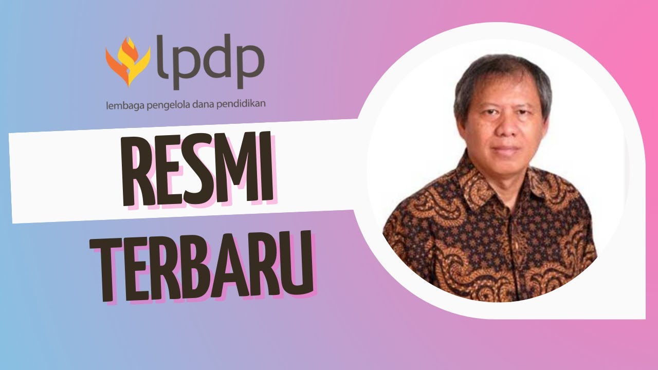 PAK DWI LARSO MENGUPAS TUNTAS BEASISWA LPDP 2023 | JADWAL, JENIS, TIPS ...
