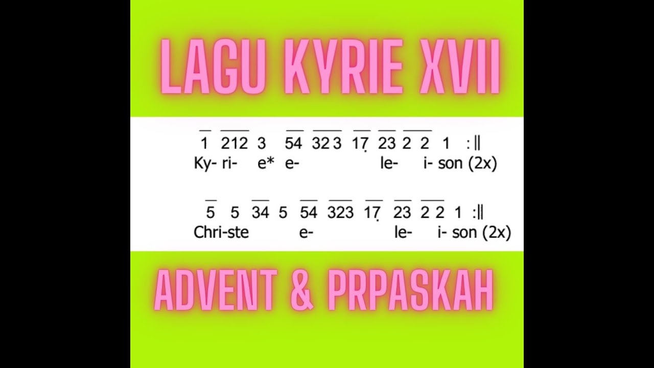 LAGU KYRIE XVII MASA ADVENT DAN PRAPASKAH - YouTube