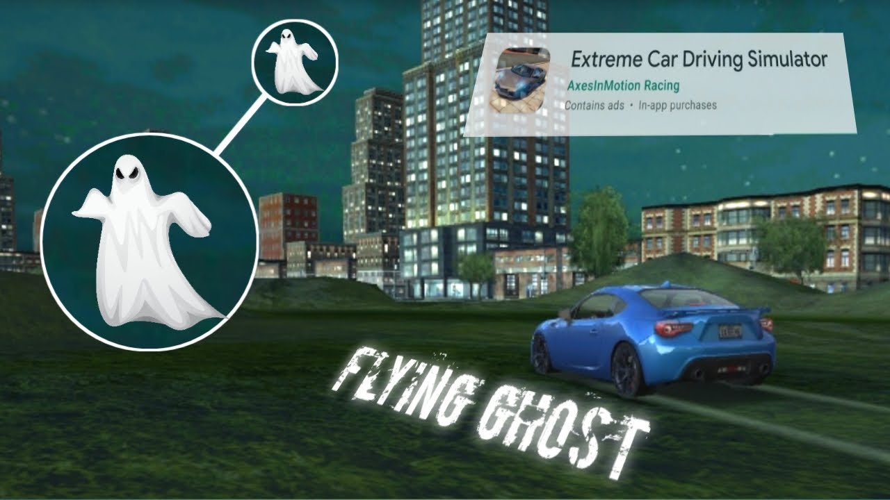 Flying Ghost Found : Extreme Car Driving Simulator - YouTube