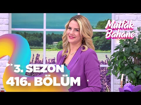 Mutfak Bahane 3. Sezon 416. Bölüm
