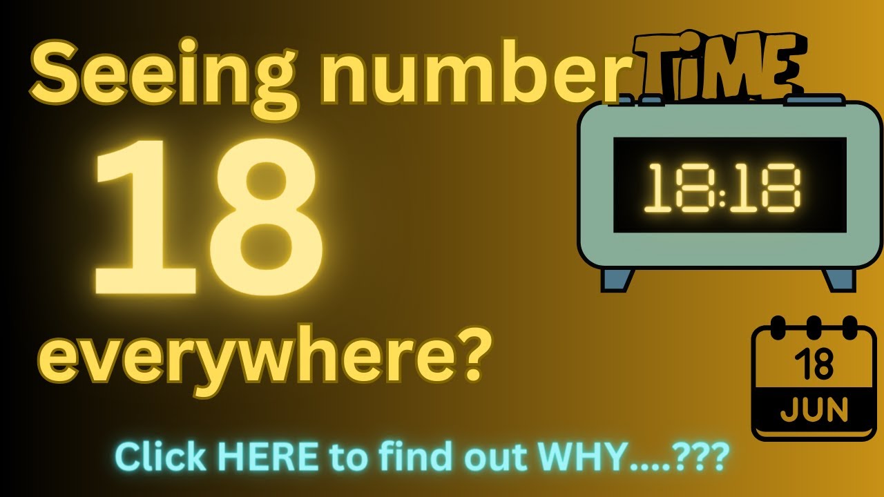 What Does It Mean to See the Number 18 Everywhere? - YouTube