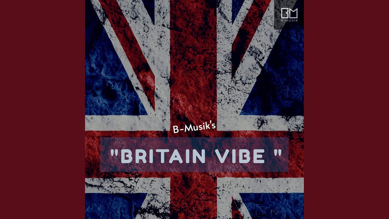Britain Vibe - YouTube
