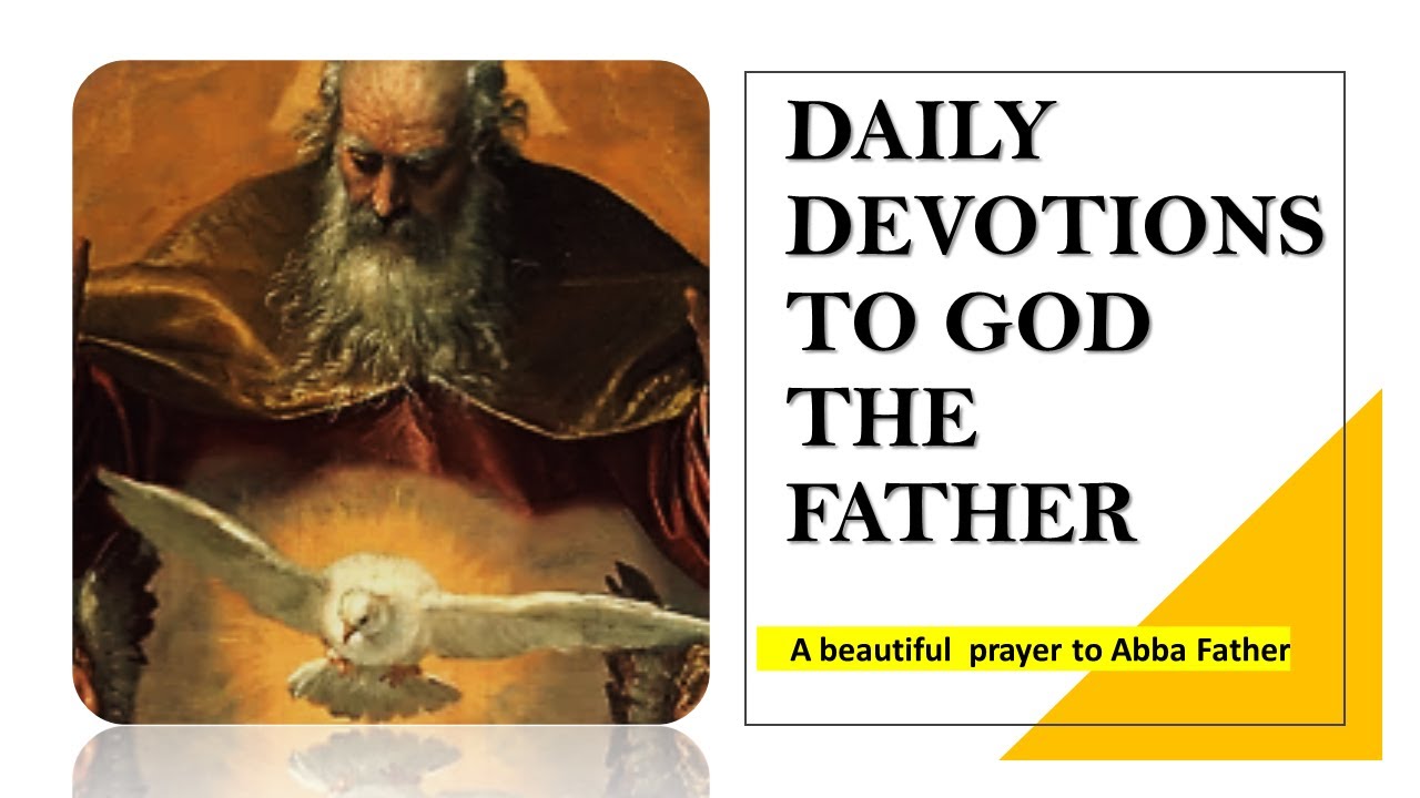 Devotions to God the Father/ Daily Prayers to Abba Father - YouTube