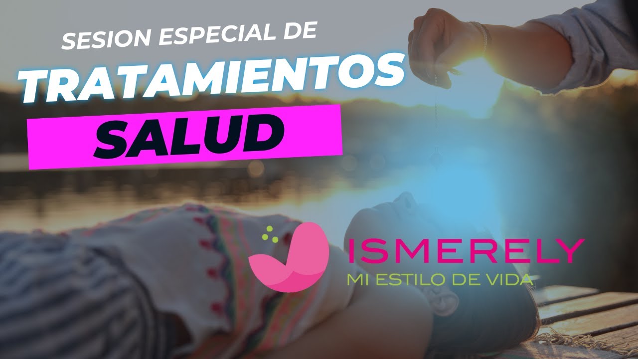 Sesion Especial Tratamientos Ismerely - YouTube