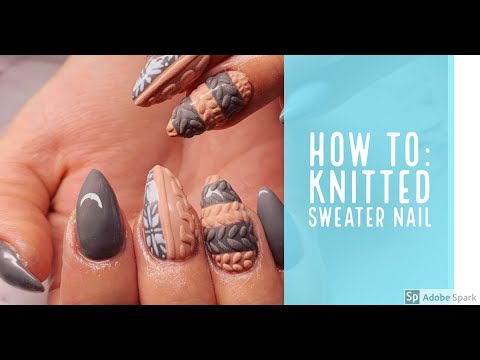 HOW TO: Easy Knitted Sweater Nails - Nail Art Tutorial - YouTube