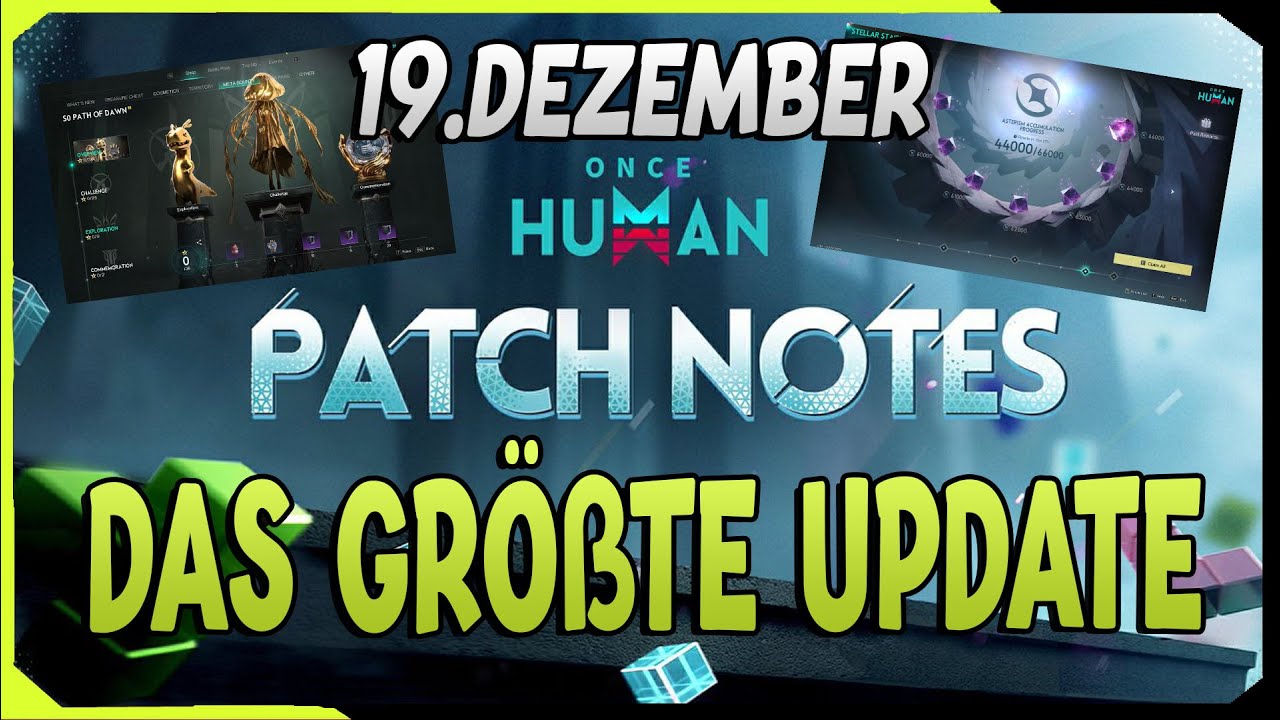 Größtes Once Human Update ! Patch Notes für das Update 19.12 | Neue ...