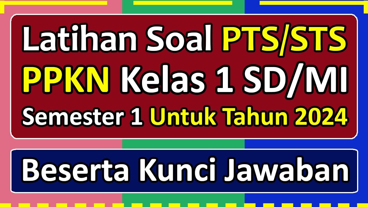 Latihan Soal PTS/STS PPKN Kelas 1 SD/MI Semester 1 Kurikulum Merdeka ...