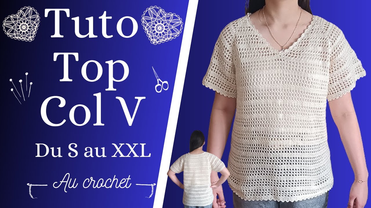 Tuto🌺Top col V🌺au crochet du S au XXL rapide a réalisé - YouTube