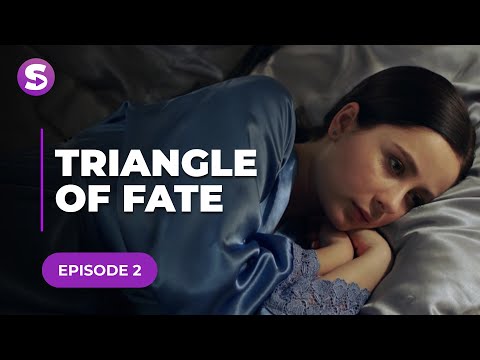Triangle Of Fate | Episode 2