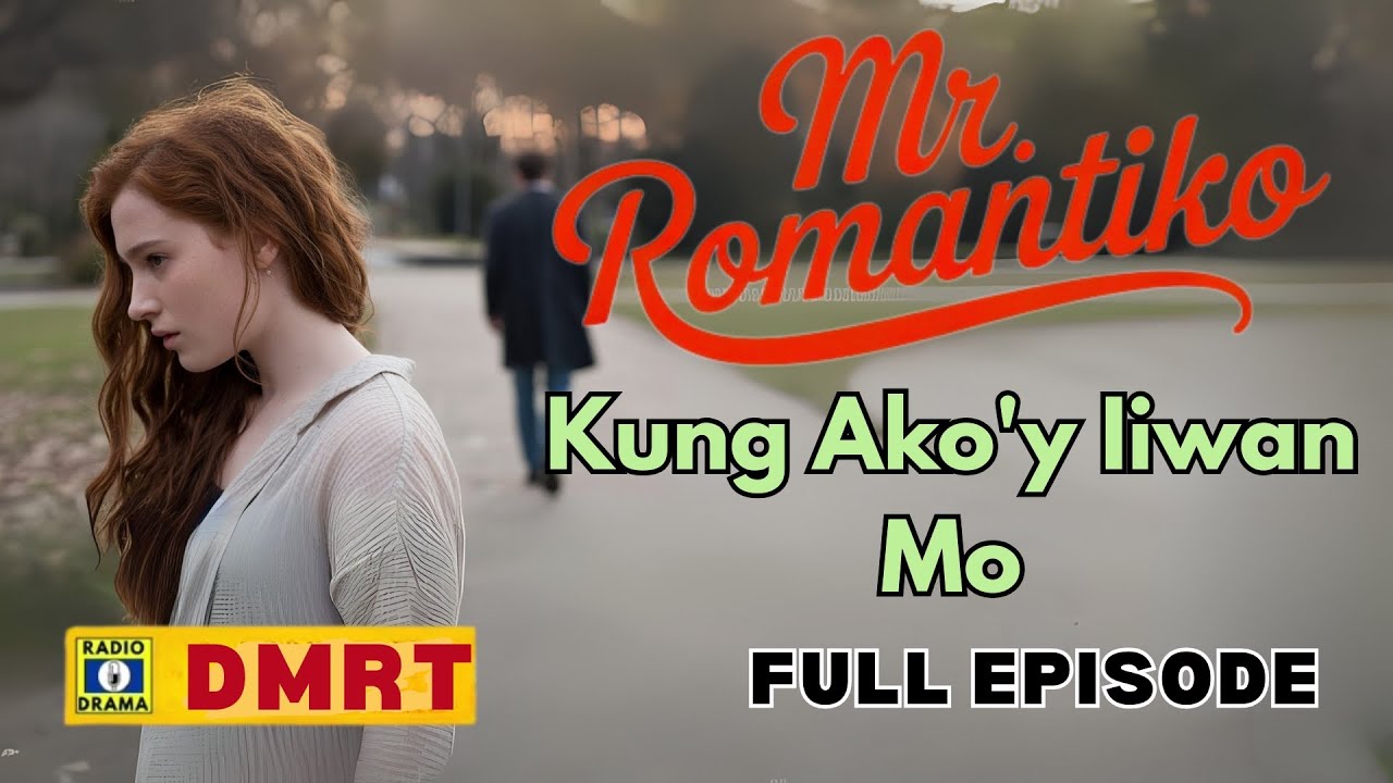 Mr Romantiko 2025 Full Episode | Kung Ako'y Iiwan Mo | Dear Mr. Romantiko - YouTube