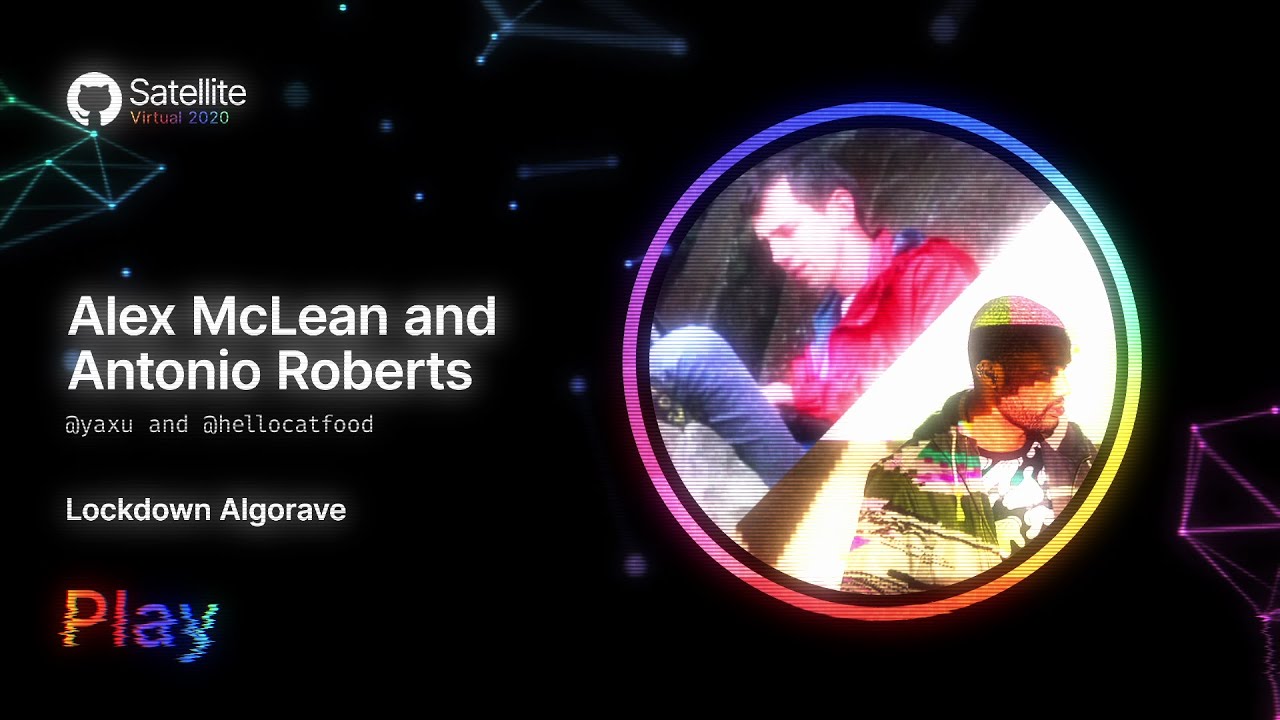 Lockdown Algorave - GitHub Satellite 2020 - YouTube