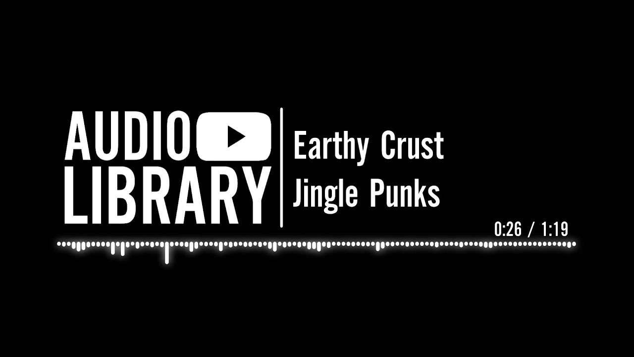 Earthy Crust - Jingle Punks - YouTube