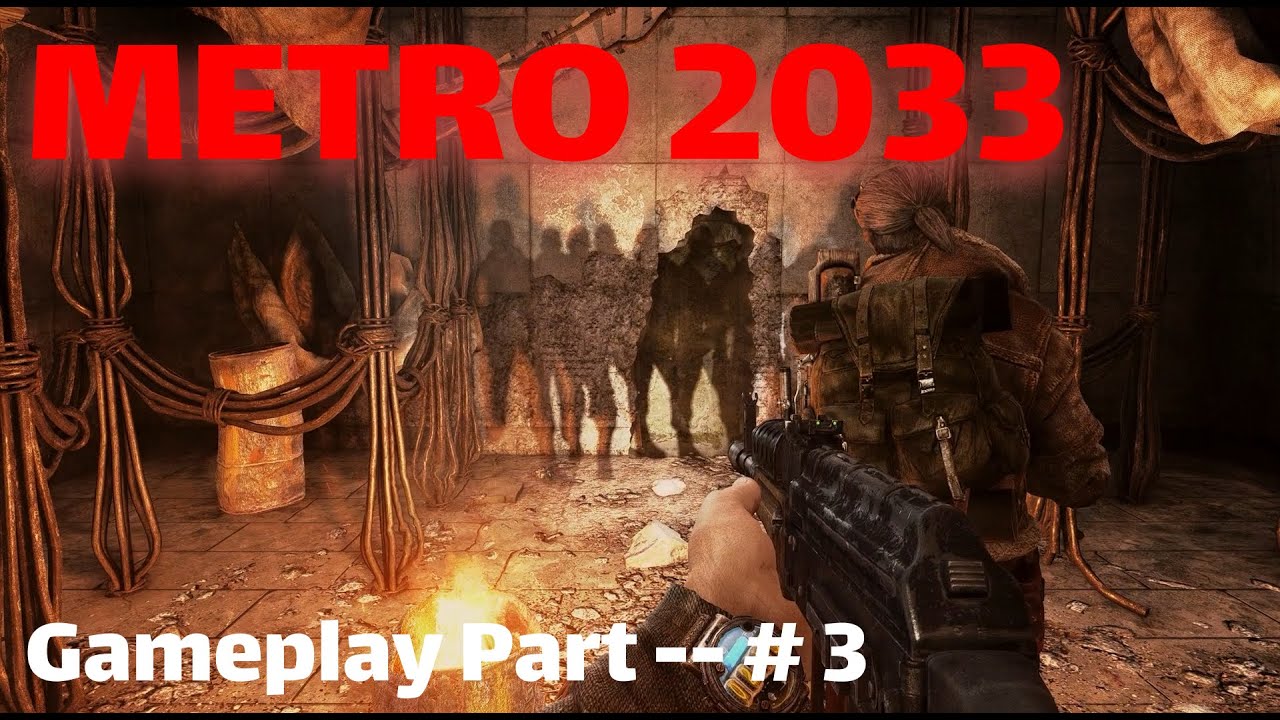 METRO-2033 REDUX Gameplay || Gameplay part - 3 - YouTube