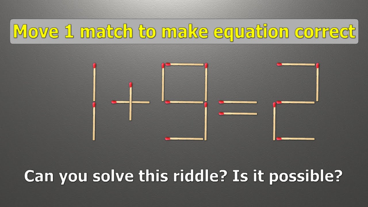 Match puzzle - move 1 match to make equation correct | Riddles with ...
