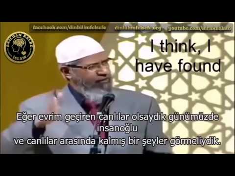 Evrim Teorisine bir de böyle bakın ''Dr.Zakir Naik''