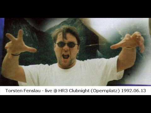 Torsten Fenslau - live @ HR3 Clubnight (Opernplatz) 1992.06.13 - YouTube