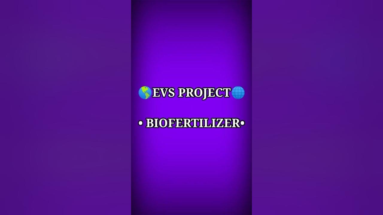 Biofertilizers l Evs Project l Class 11th & 12th - YouTube