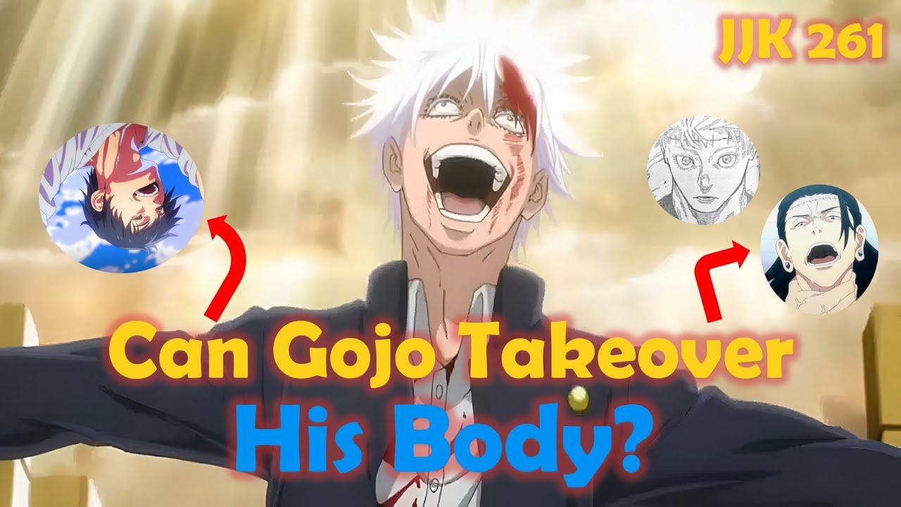 Can Gojo Still Make A Comeback | Gojo Will Take His Body Back | JJK 261 ...