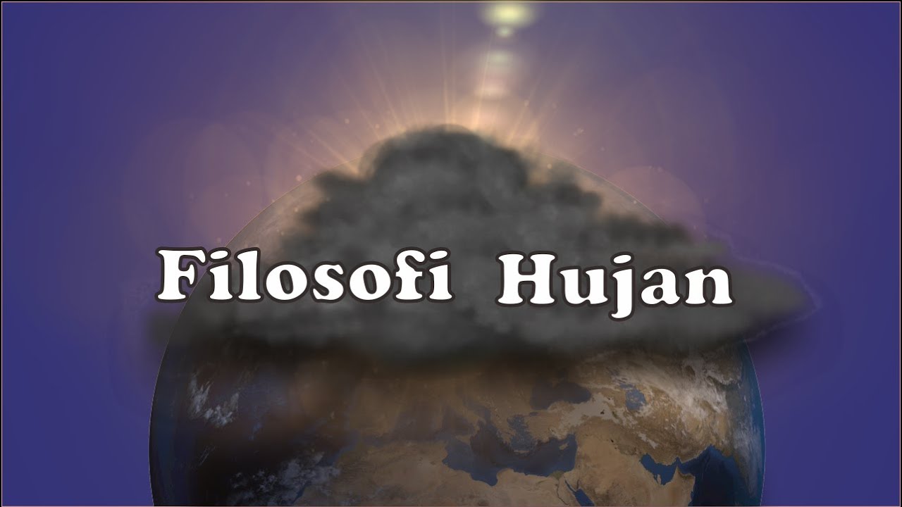 Filosofi Hujan - YouTube
