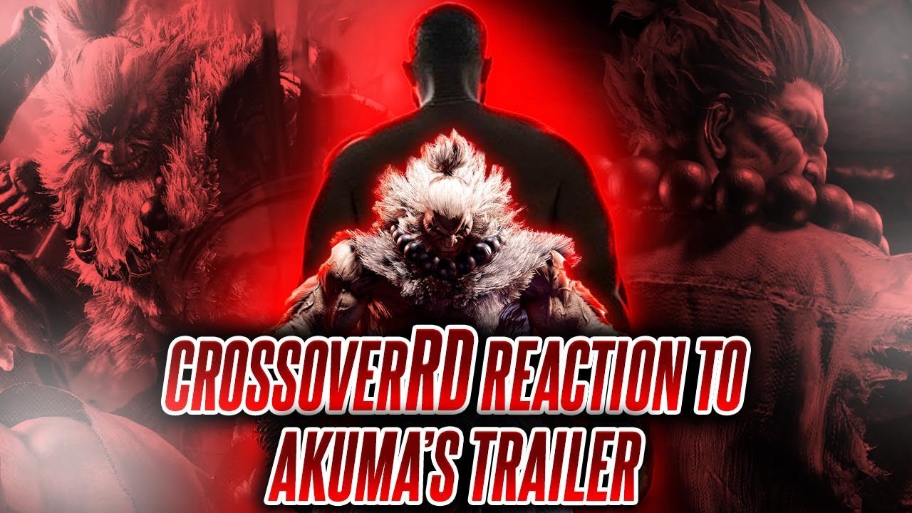 CrossoverRD reaction to akuma's trailer - YouTube