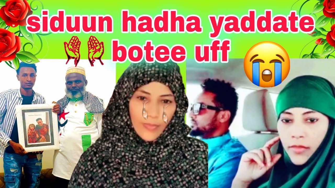 Uff siduun waan hadhaa yaddate botee - YouTube