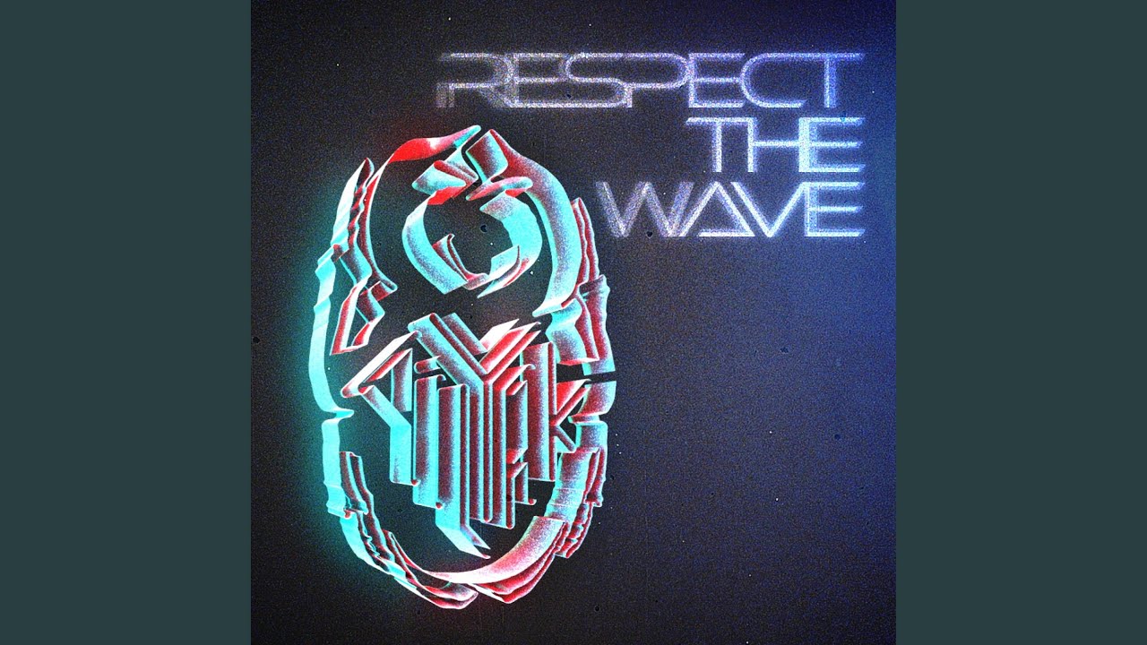 Respect The Wave - YouTube