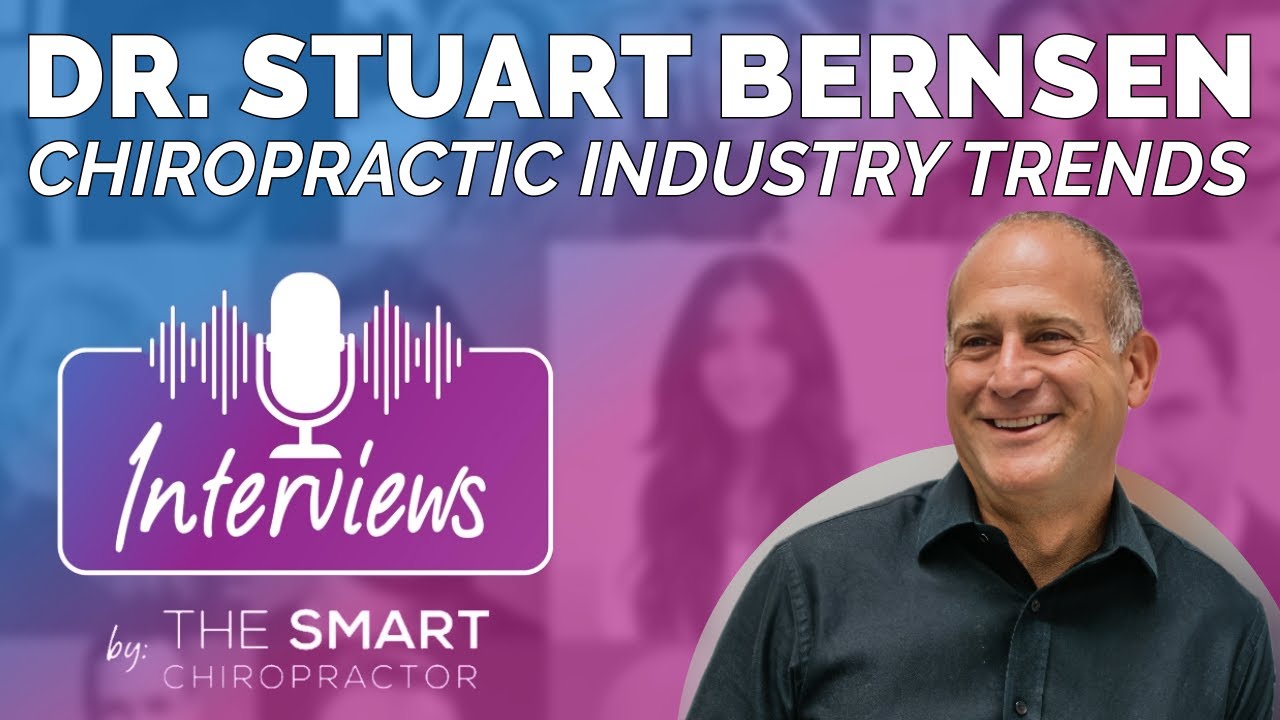 The Future of Chiropractic Care with Dr. Stuart Bernsen | Interviews Podcast - YouTube