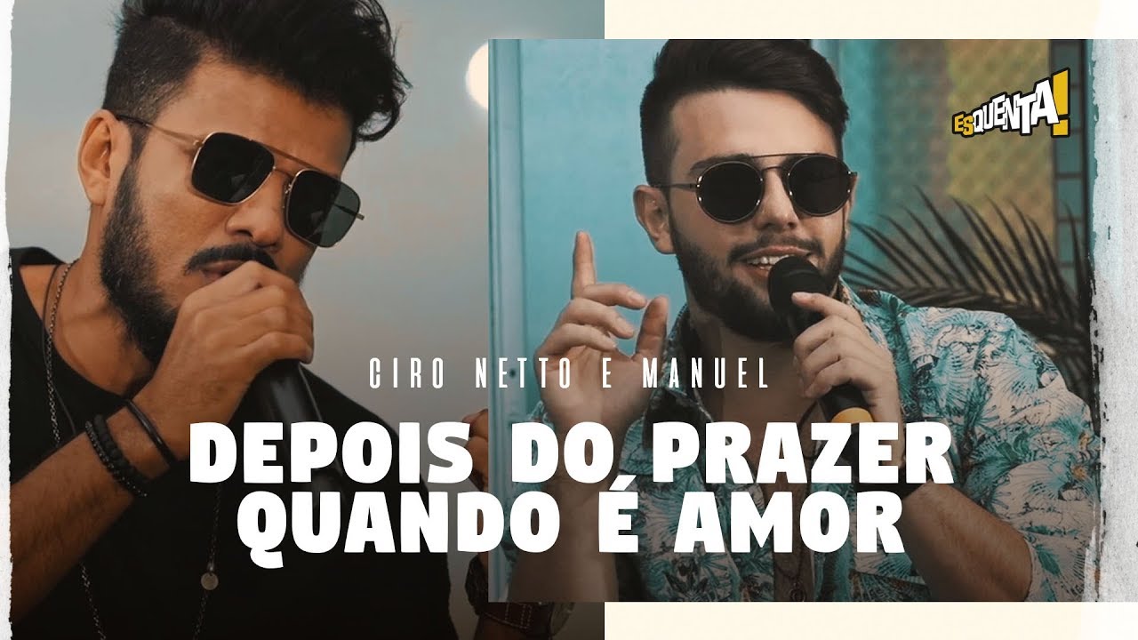 Ciro Netto e Manuel - Depois do Prazer / Quando É Amor | DVD Esquenta - YouTube