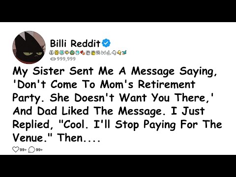 My Sister Sent Me A Message Saying, 'Don't Come To Mom's Retirement Party.......