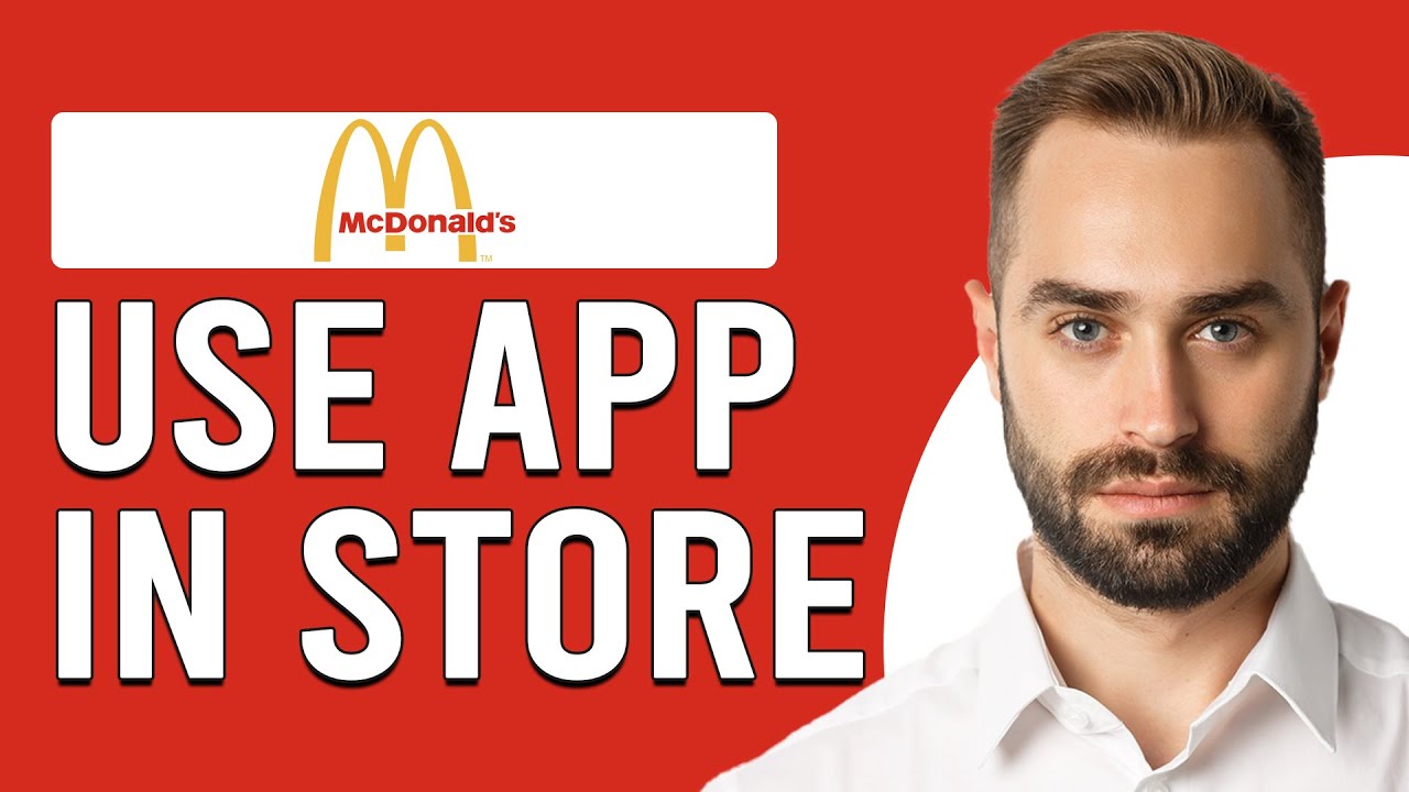 How To Use McDonald's App In Store (How To Order In Store Using ...