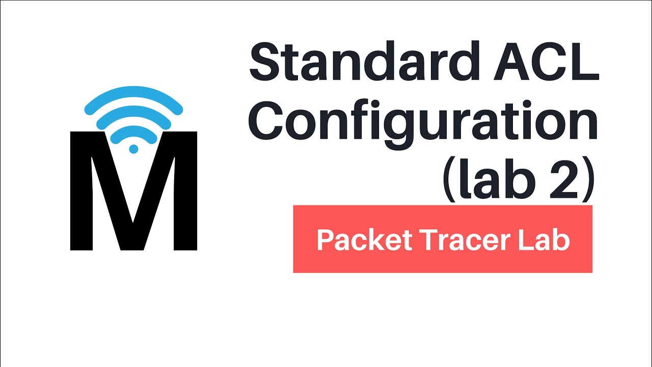 Standard ACL Configuration lab2 | Packet Tracer Lab - YouTube