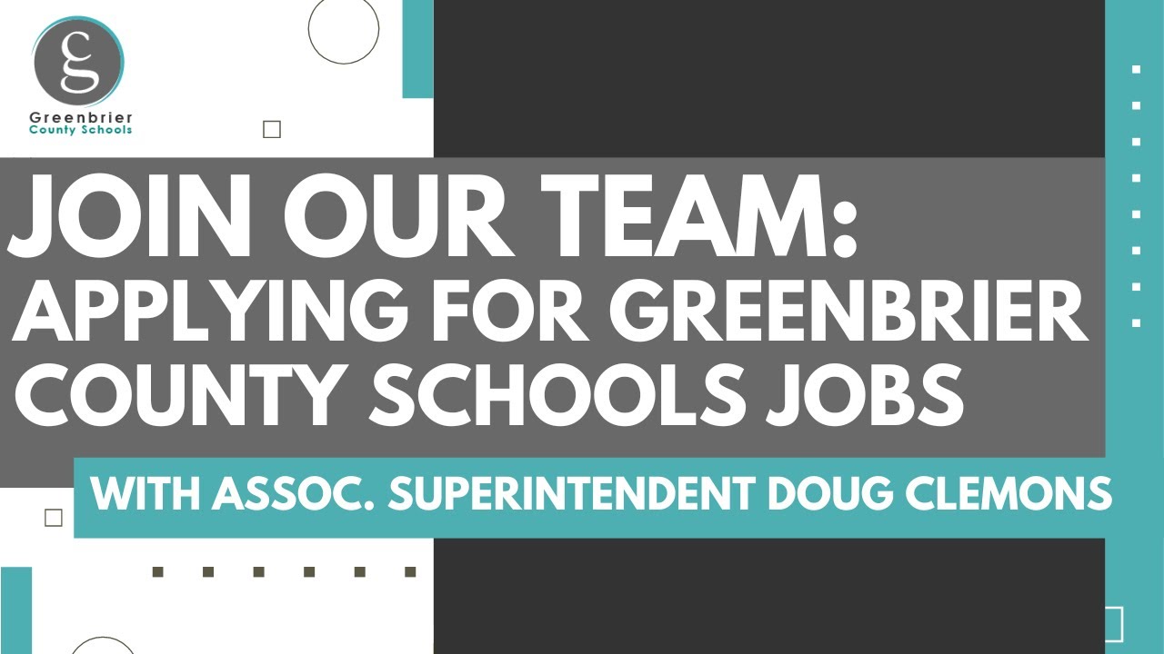 JOIN OUR TEAM: APPLYING FOR GREENBRIER COUNTY SCHOOLS JOBS W/DOUG ...