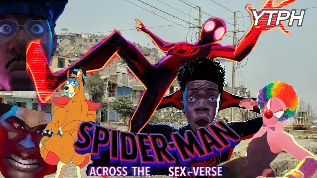 Ytph Spider Man A TravÉs Del Sex Verso Youtube
