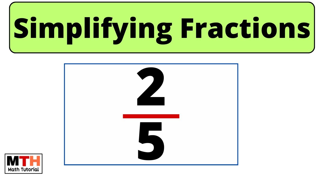 How to simplify the fraction 2/5 - YouTube