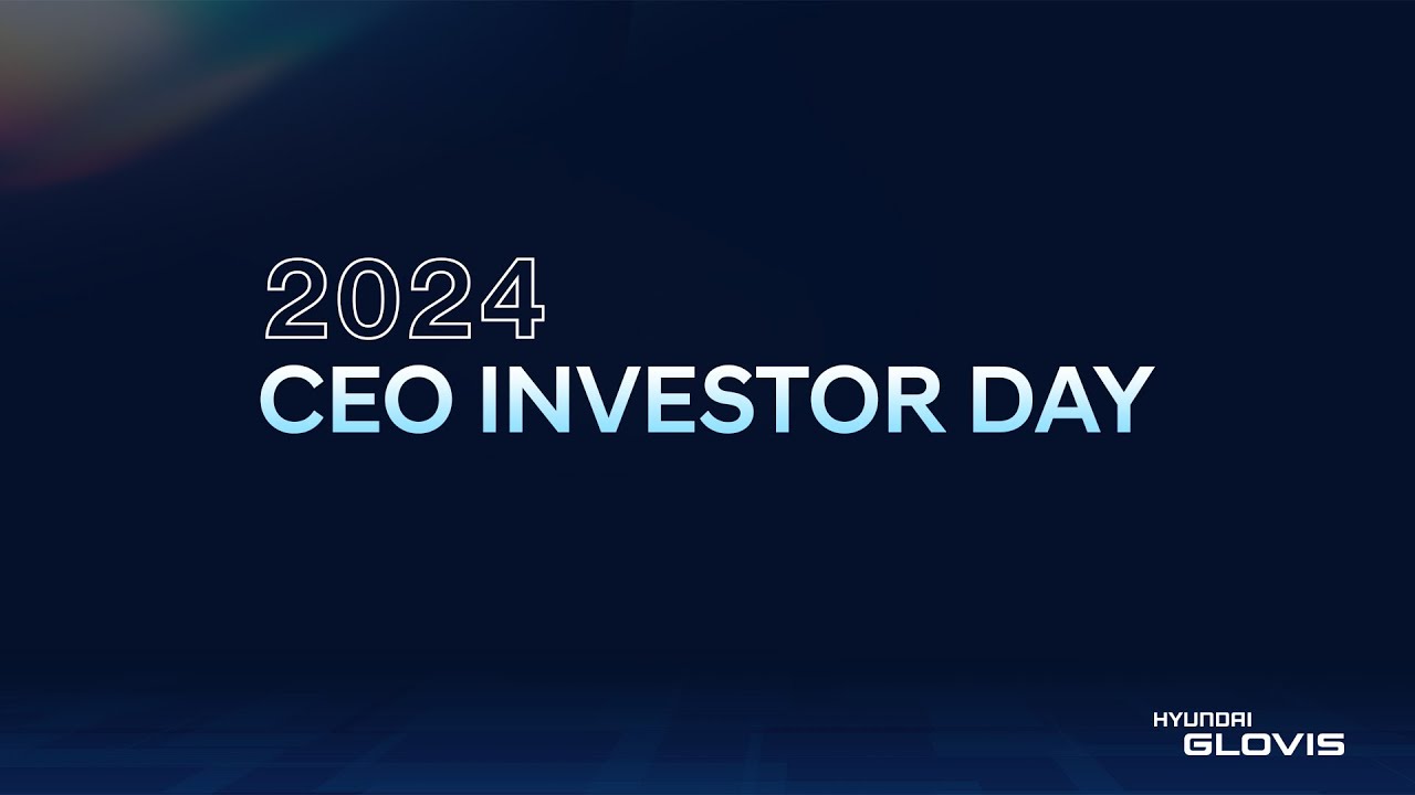2024 CEO INVESTOR DAY - 현대글로비스 - YouTube