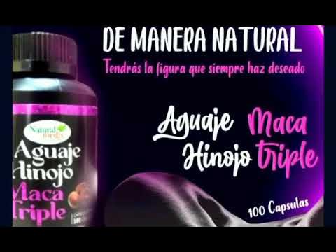 AGUAJE HINOJO MACA TRIPLE 100 CAPSULAS NATURAL MEDIX - YouTube
