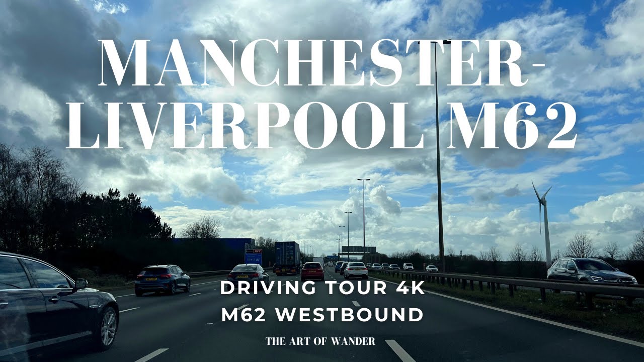 Motorway Driving Tour Manchester to Liverpool M62 - Westbound - YouTube