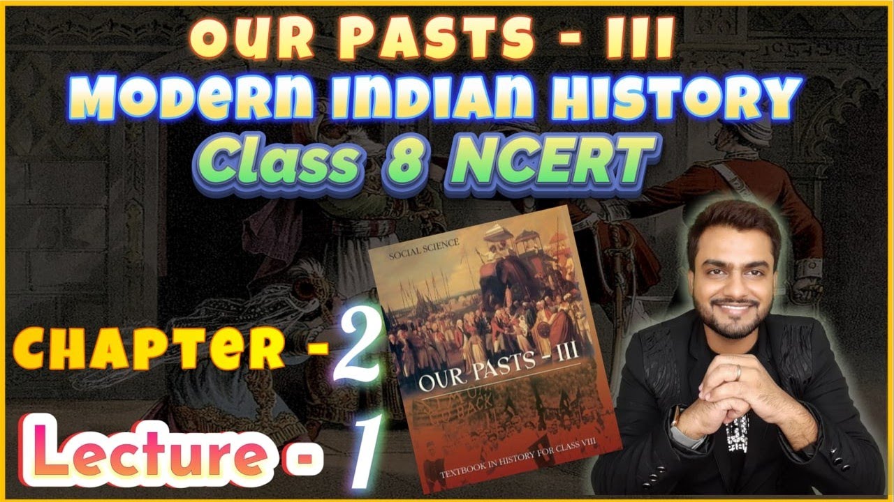 Modern Indian History | Class 8 NCERT | Chapter - 2 (Part - 1) | From Trade To Territory | UPSC ...