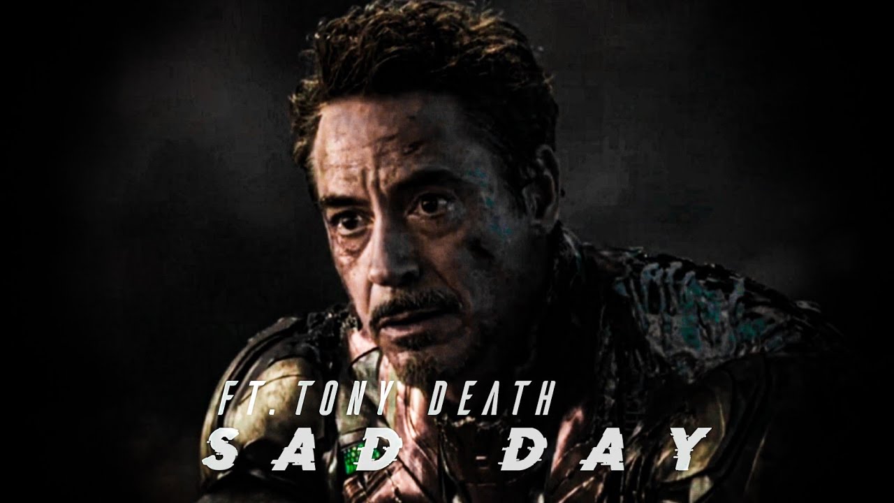 Sad Day | FT.Tony Death Edit | Iron Man Edit | JD holly status edit ...