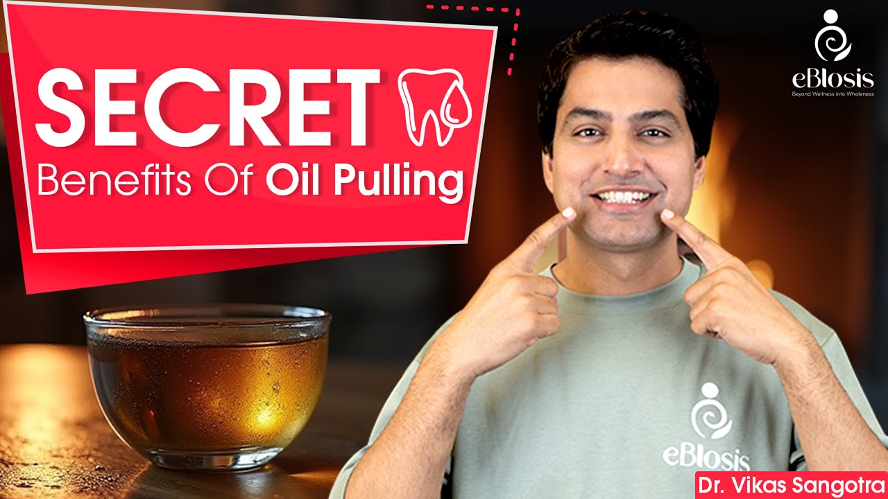 Oil Pulling Benefits: Why You Should Start Today! | eBlosis - YouTube