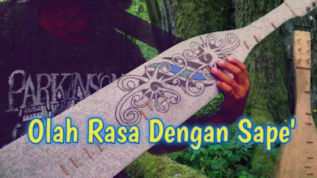 Exploring Of Sape Part 1 - JE SAPE (Sape Dayak Instrument) - YouTube